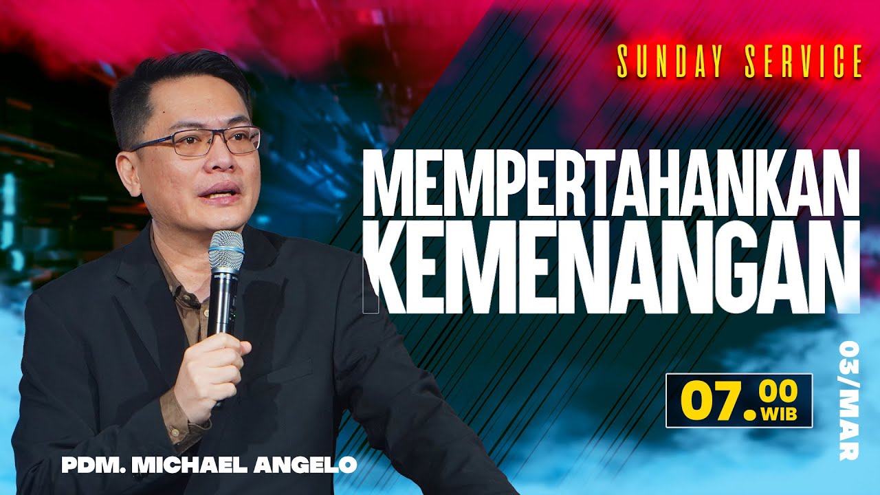 Morning Service with Pdm. Michael Angelo - "Mempertahankan Kemenangan ...