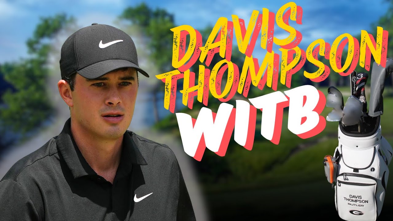 Davis Thompson WITB for 2024 - YouTube