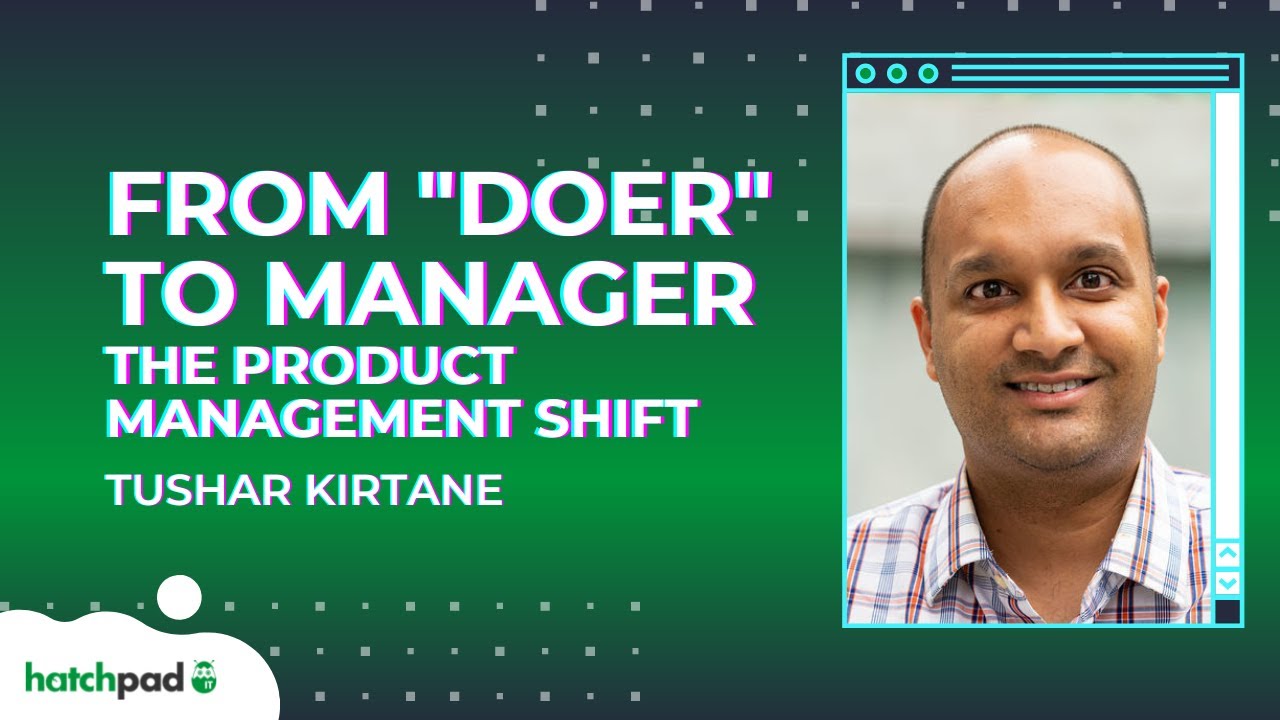 The Product Management Shift From "Doer" To Manager | hatchpad Insights - YouTube