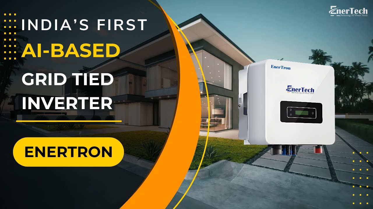 EnerTron: India’s First AI-Powered On-Grid Inverter | 200KW PM Surya ...