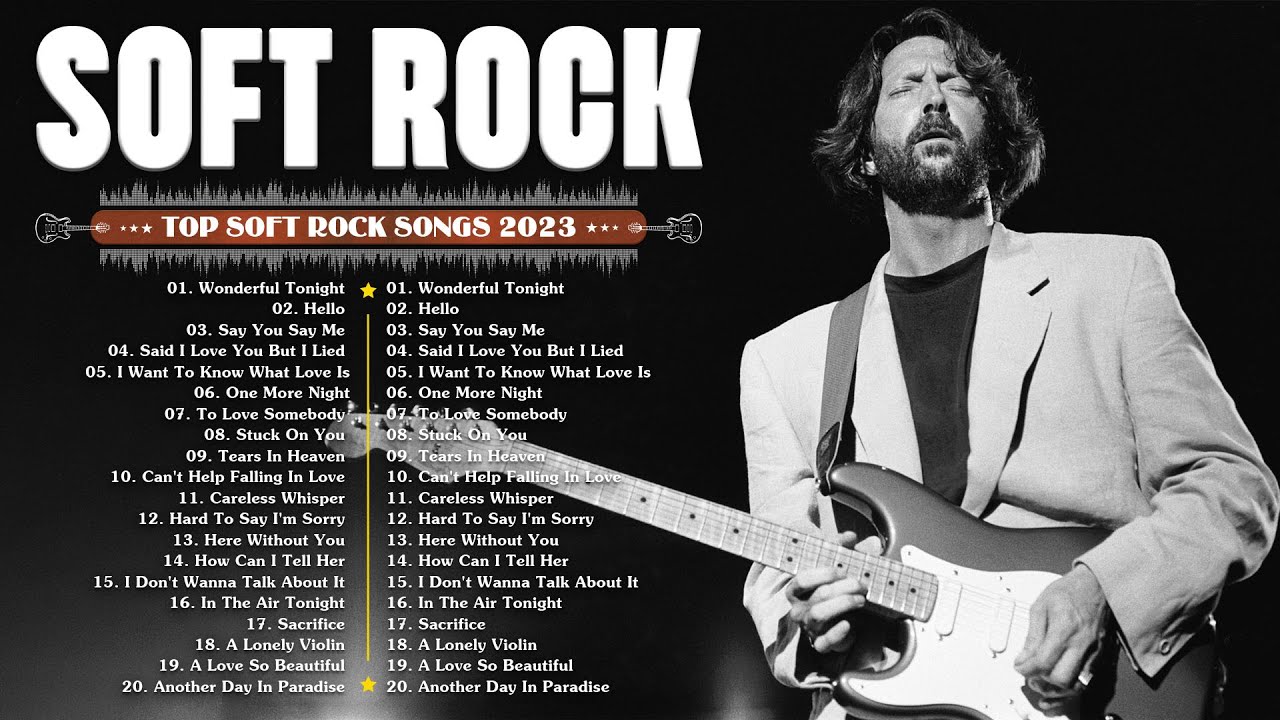 Soft Rock Music 🎵 Eric Clapton, Michael Bolton, Lionel Richie, Rod ...