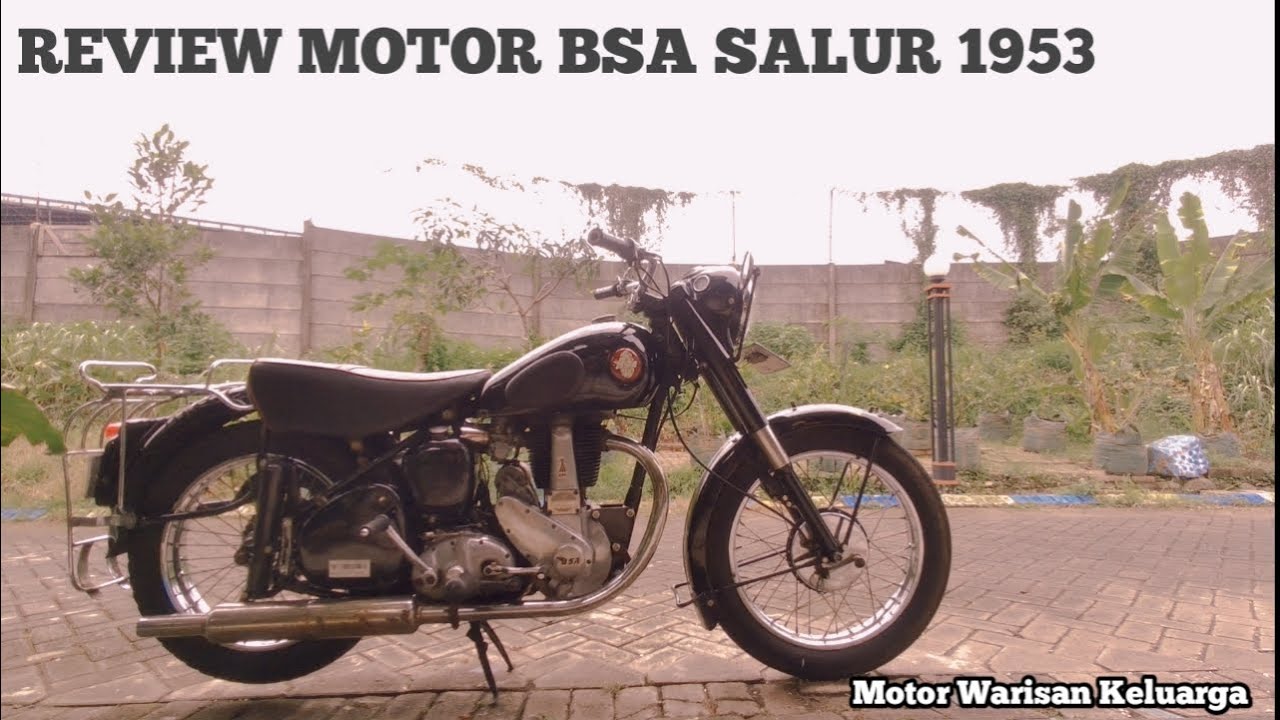 REVIEW MOTOR BSA SALUR 1953 WARISAN KELUARGA - YouTube
