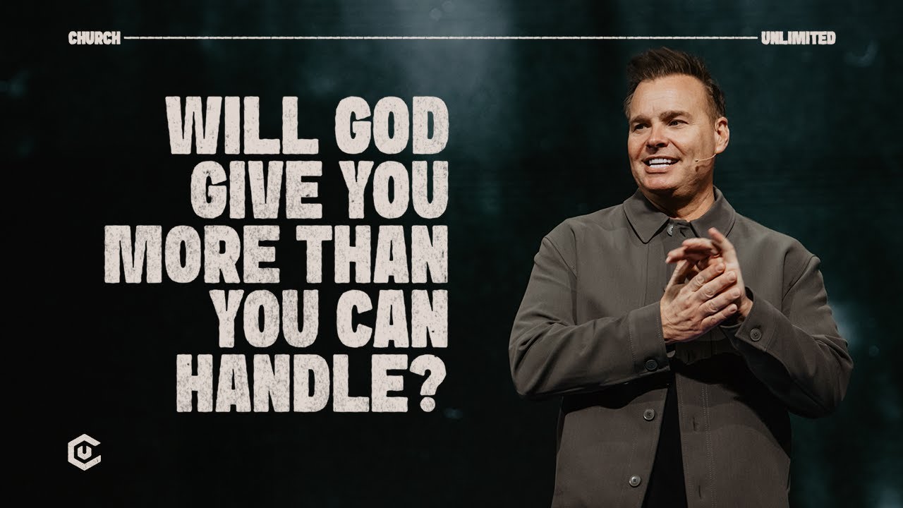 Will God Give You More Than You Can Handle? | Church Unlimited | Pastor ...