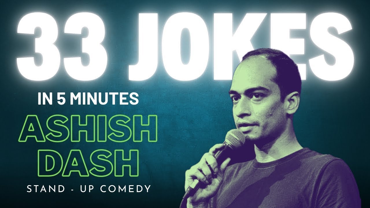 33 JOKES IN 5 MINUTES - Stand-Up Comedy by Ashish Dash - YouTube