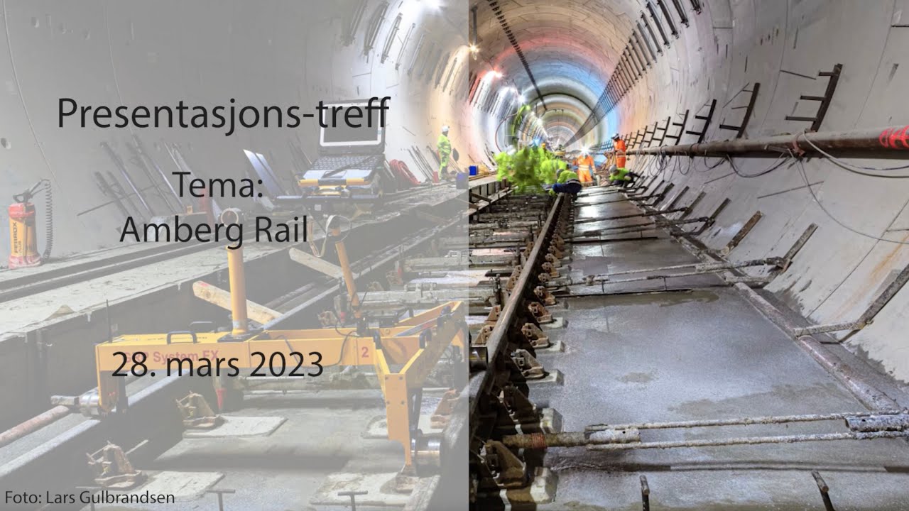 Presentasjons-treff 28. mars 2023, Amberg Rail - YouTube