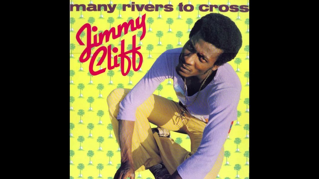 Jimmy Cliff - Many Rivers To Cross - YouTube