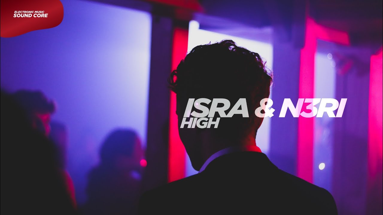 Isra & N3RI - High - YouTube