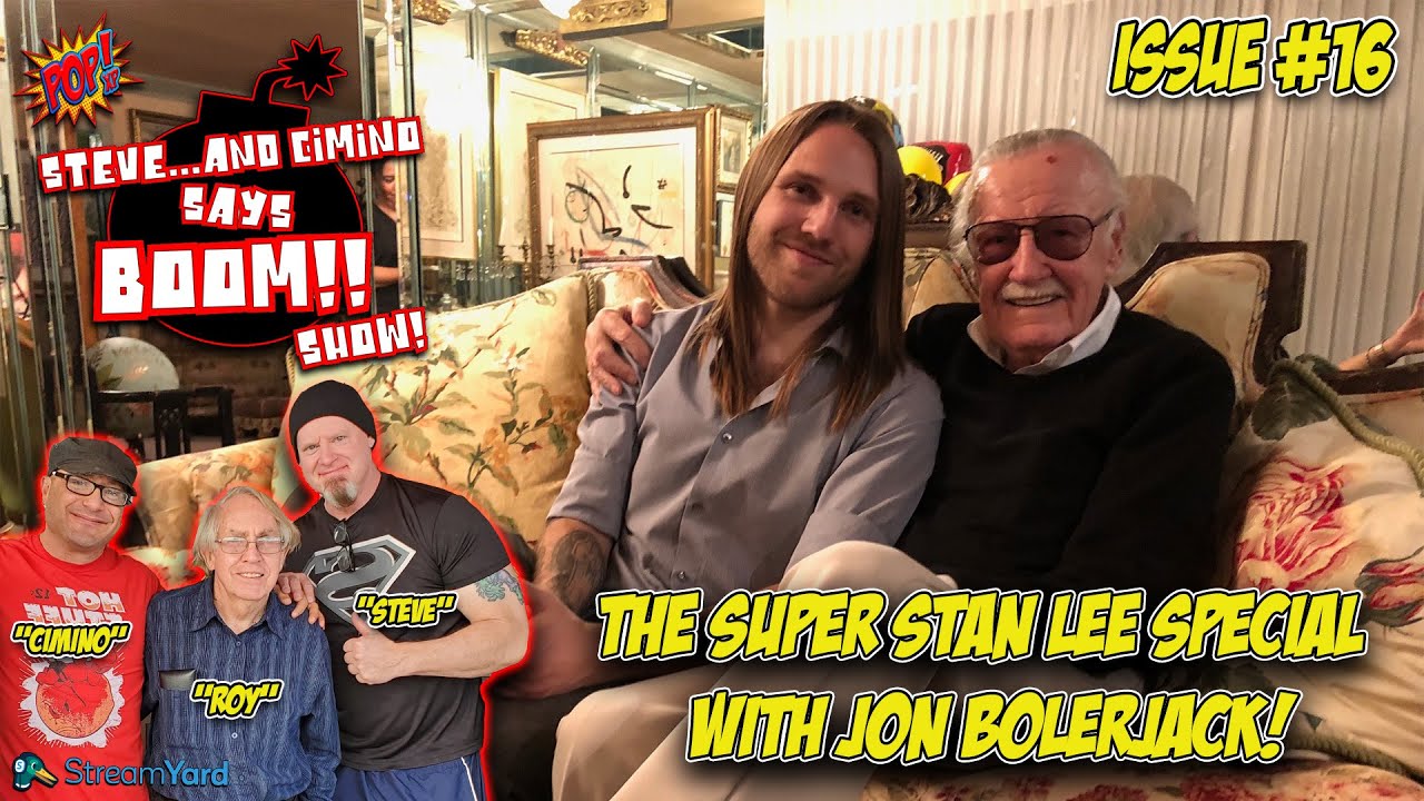 Steve...and Cimino Says BOOM! Show Issue #16 - The Super Stan Lee ...