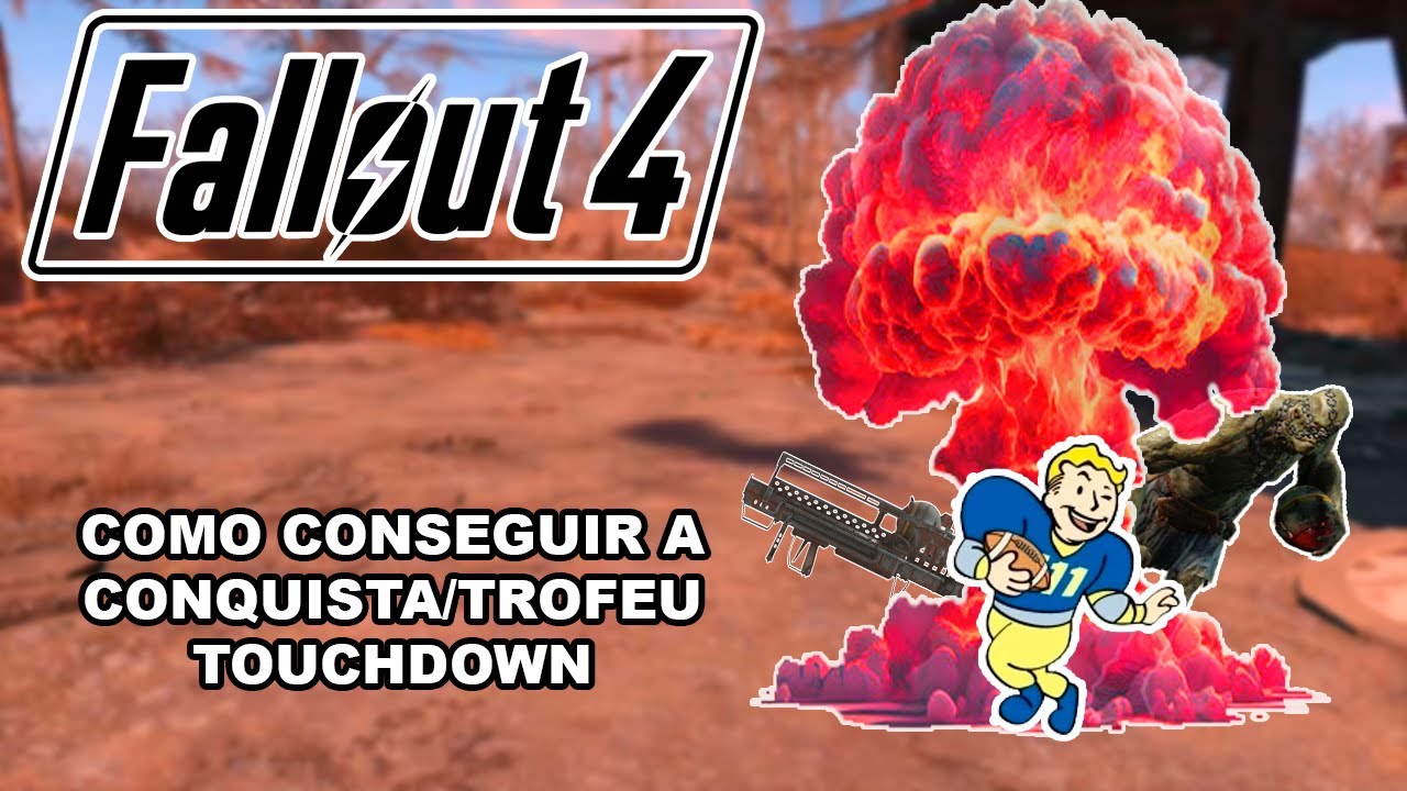 Como conseguir a conquista/trofeu touchdown no Fallout 4 - YouTube