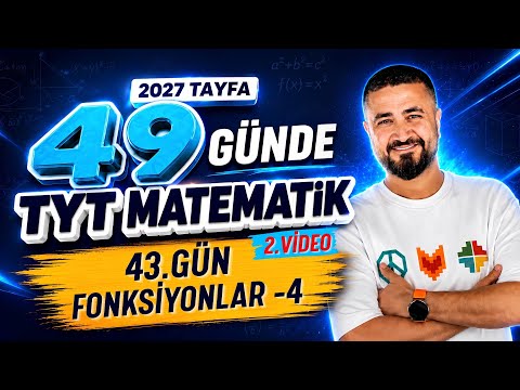 Fonksiyonlar - 4 | 49 Günde TYT Matematik Kampı 43. Gün | 2.Video | 2027 | Rehber Matematik
