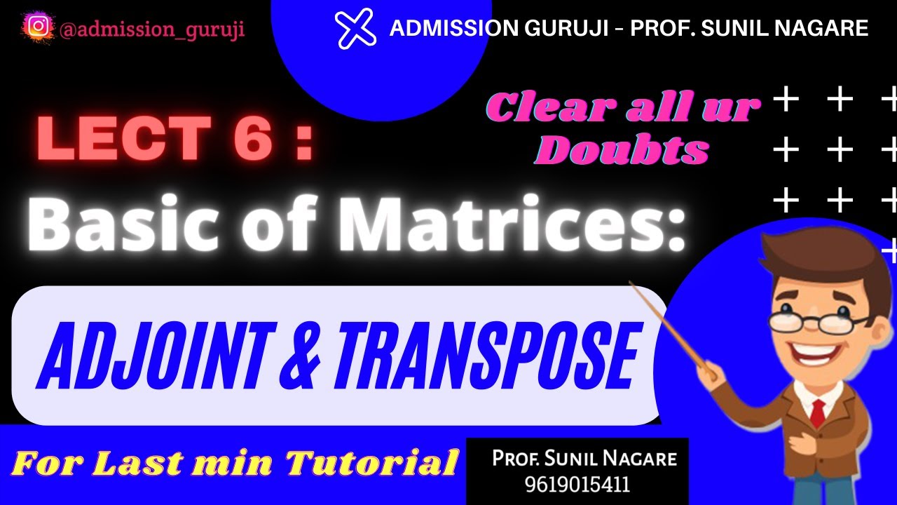 Lect 6 : Basic of Matrices : Adjoint & Transpose : Admission Guruji - YouTube