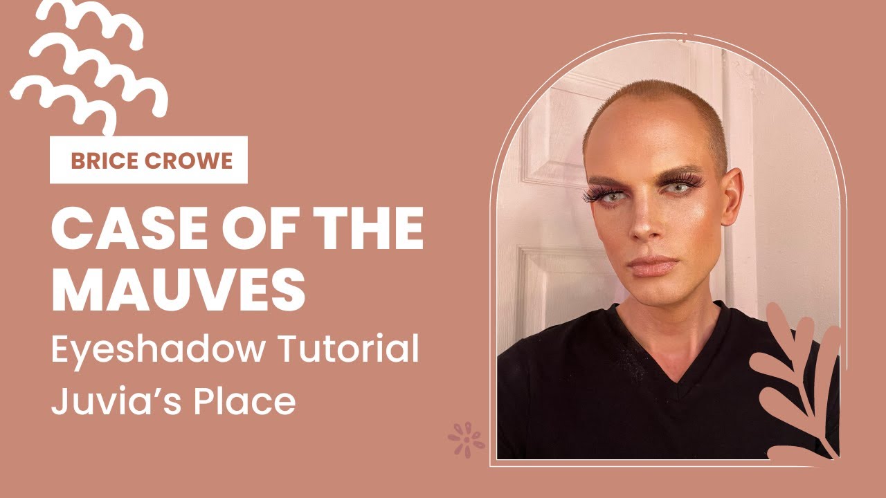 Case of the Mauves | Juvia's Place | Eyeshadow Tutorial | Brice Crowe ...