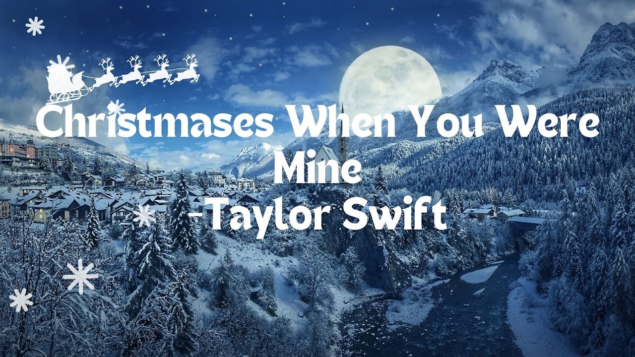 Taylor Swift - Christmases When You Were Mine( Lyrics) - YouTube