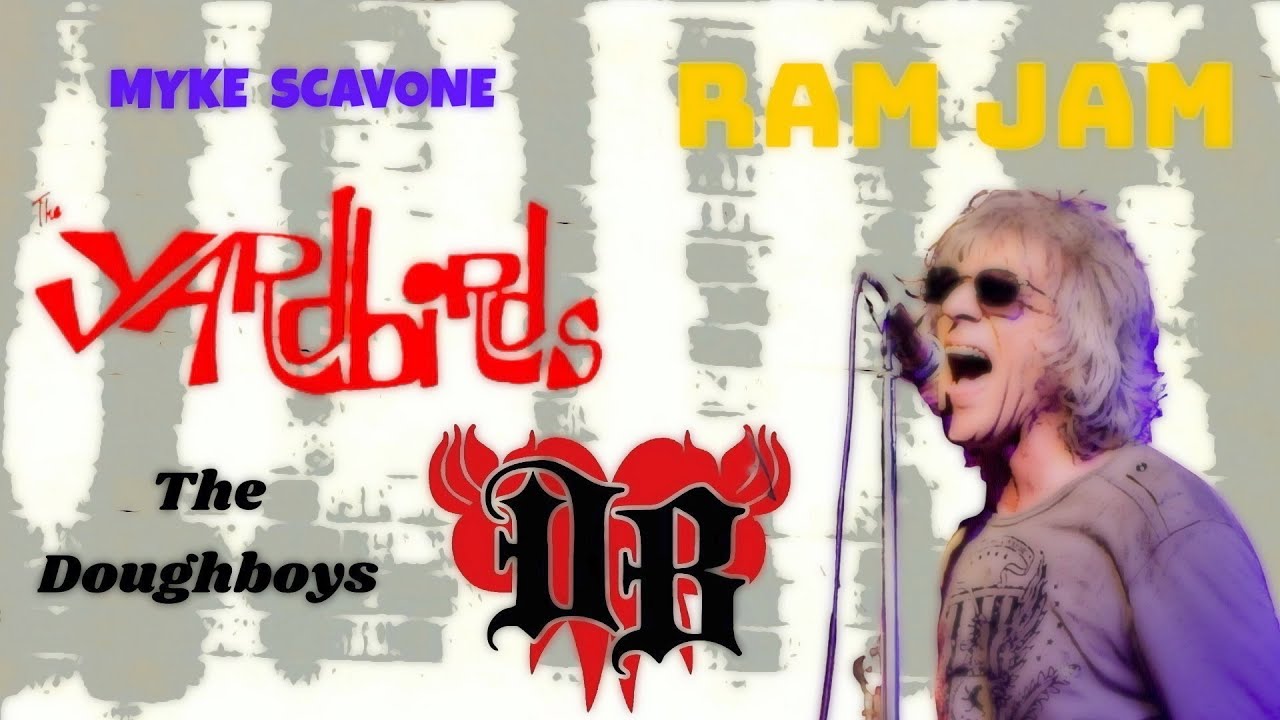 Ep 333 Myke Scavone of "The Yardbirds" , The Doughboys & Ram Jam ...