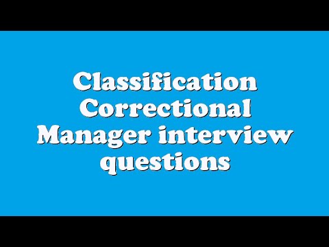 Classification Correctional Manager interview questions - YouTube
