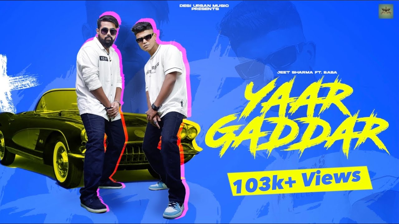 YAAR GADDAR || Jeet Sharma ft. BABA || Ghanu Musics || Latest haryanvi ...
