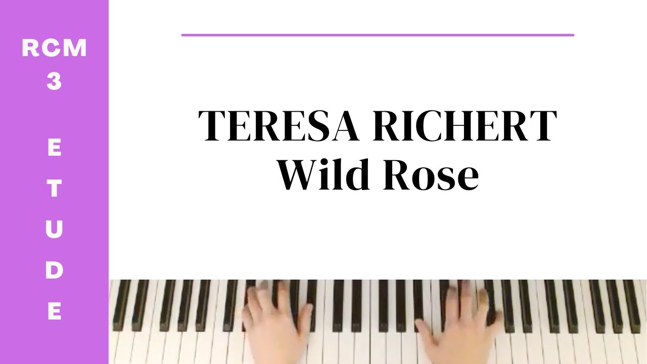 Teresa Richert: Wild Rose (RCM Level 3 Etude) - Celebration Series ...