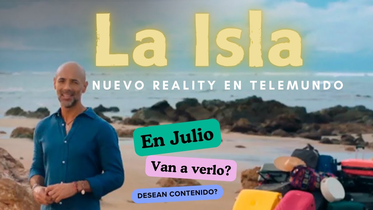 Nuevo Reality en Telemundo La Isla. Se estrena en Julio. - YouTube
