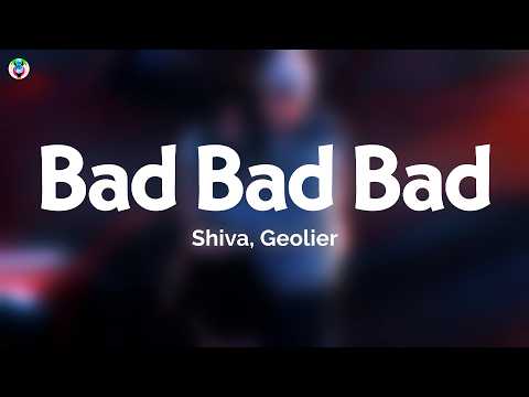 Shiva, Geolier - Bad Bad Bad