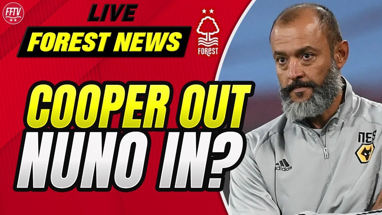 🔴 LIVE Nuno Santo To Replace Steve Cooper as New Nottingham Forest ...