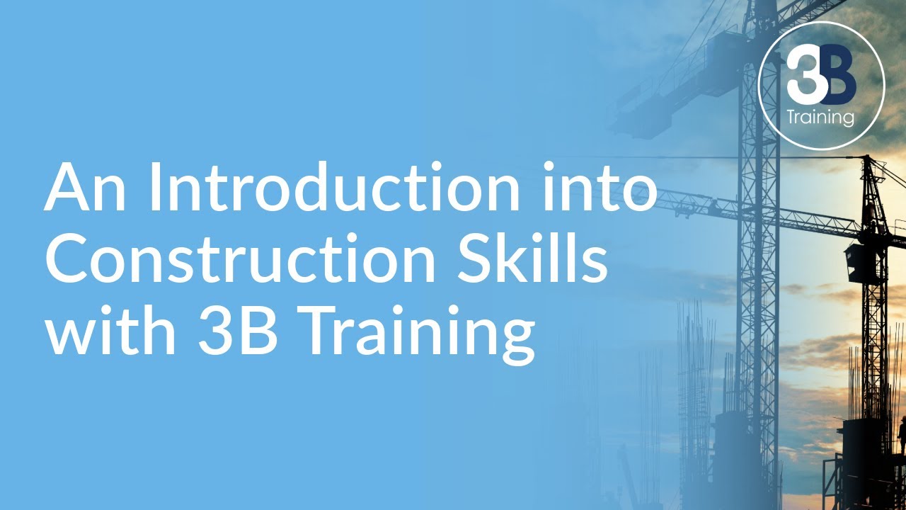 An Introduction into Construction Skills with 3B Training - YouTube