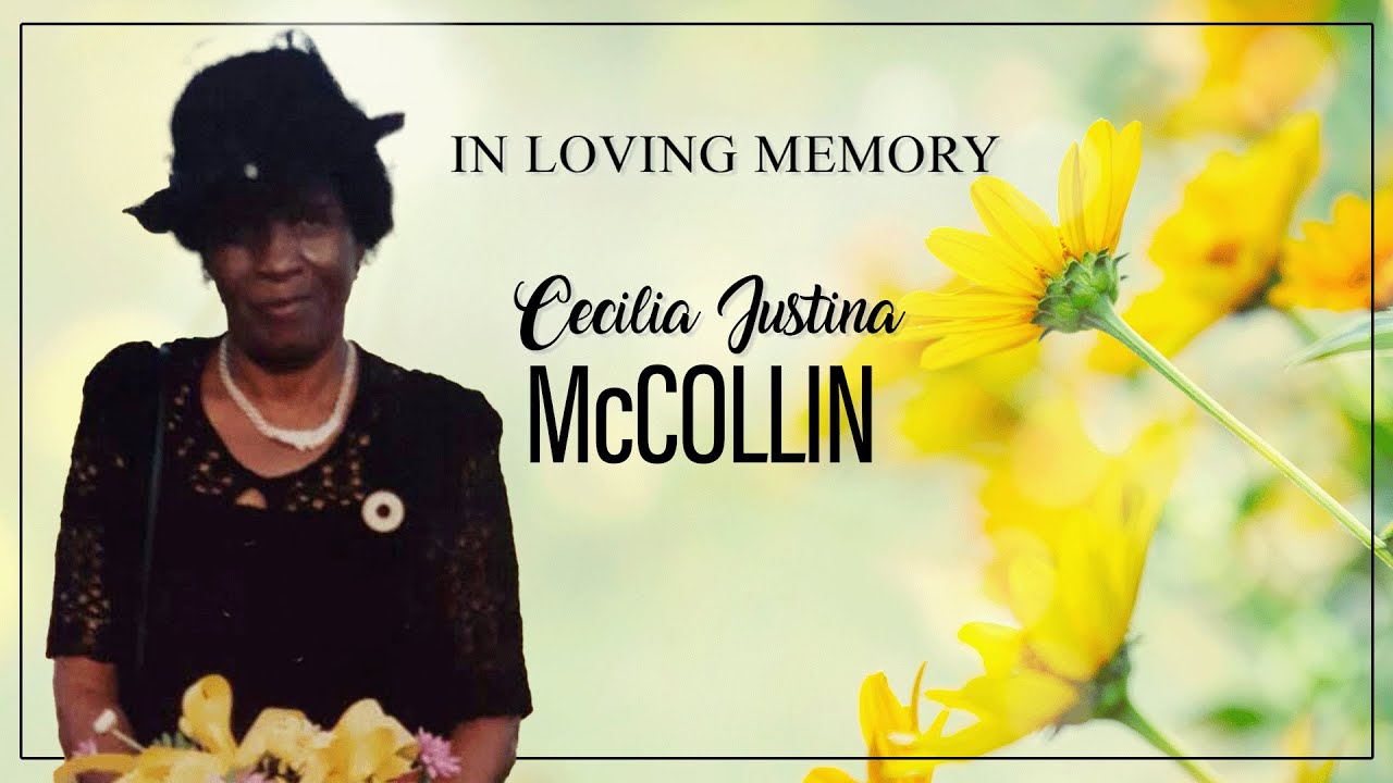 Celebrating the Life of Cecilia Justine McCollin - YouTube