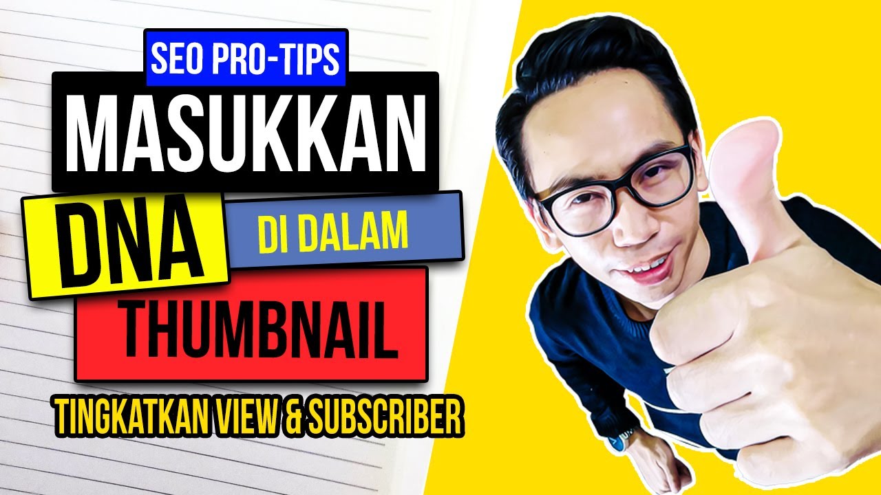 Cara Masukkan DNA dalam Thumbnail untuk meningkatkan View dan ...