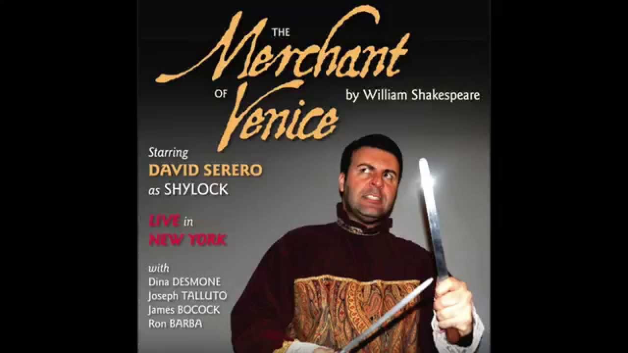 3000 Ducats? - THE MERCHANT OF VENICE - Starring DAVID SERERO as ...