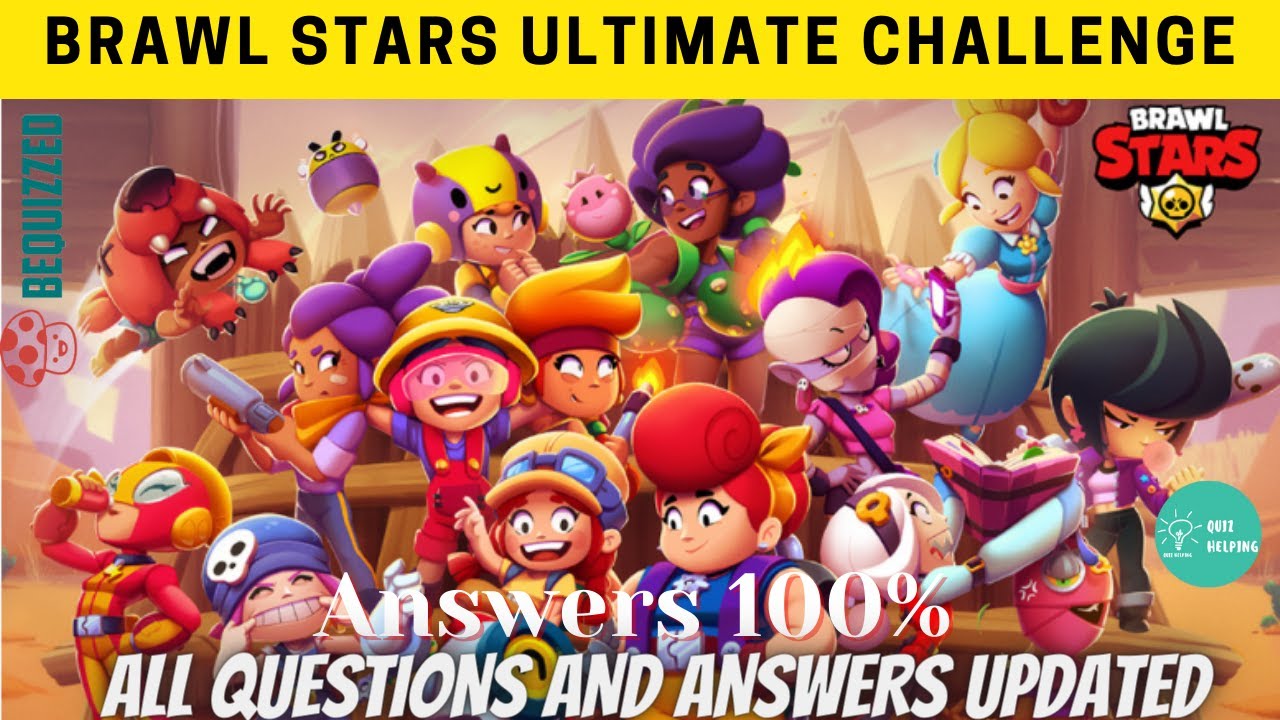 Brawl Stars Ultimate Challenge Quiz Answers 100 % | Brawl Stars ...