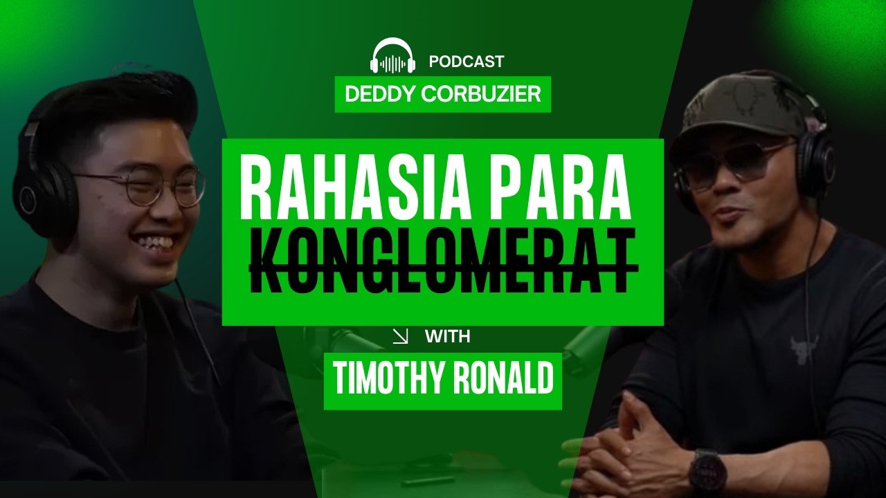 Empat Rahasia Bisnis Konglomerat! Timothy Ronald Bongkar Strateginya di Podcast Deddy Corbuzier ...