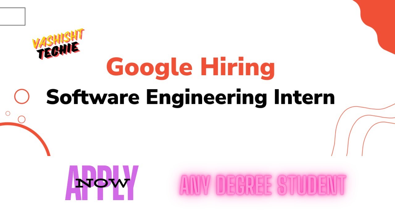 Software Engineering Intern, Summer 2025 | @Google | Apply before June 20, 2024 |#freshers - YouTube