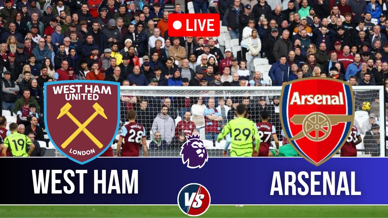 WEST HAM UNITED vs ARSENAL | Premier League Football Commentary ...