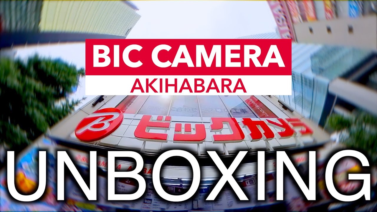UNBOXING BIC CAMERA AKIHABARA - YouTube