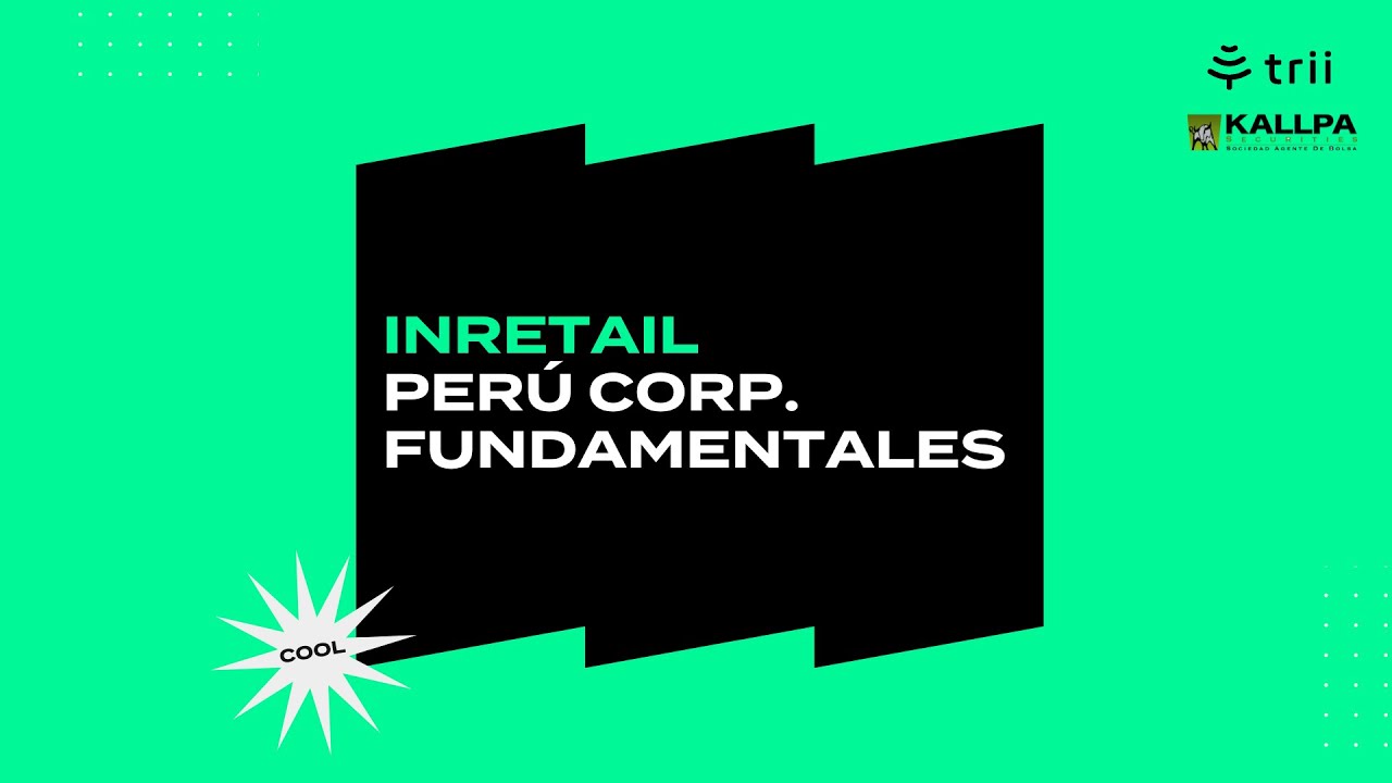 InRetail Perú Corp. Fundamentales - YouTube