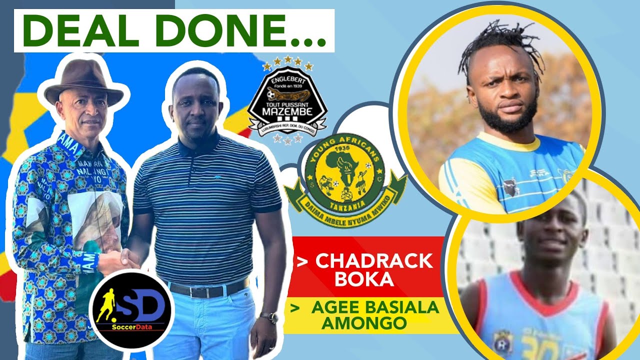 KIUFUNDI: USAJILI WA CHADRACK BOKA NA AGEE BASIALA YANGA KUTOKA CONGO ...