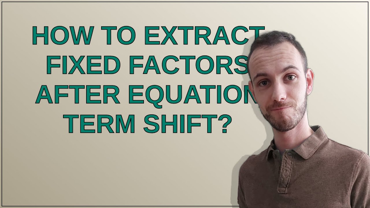 Mathematica: How to extract fixed factors after equation term shift? - YouTube