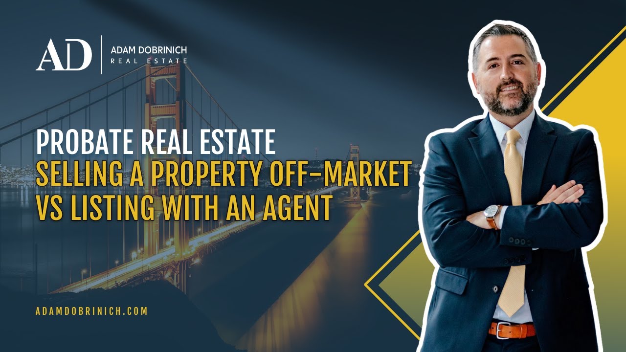Probate Real Estate: Selling a Property Off-Market vs. Listing with an ...
