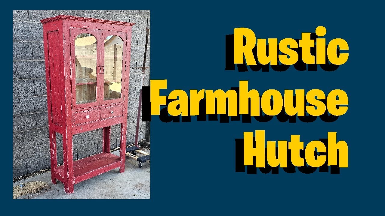Rustic Junk Farmhouse Hutch Build - YouTube