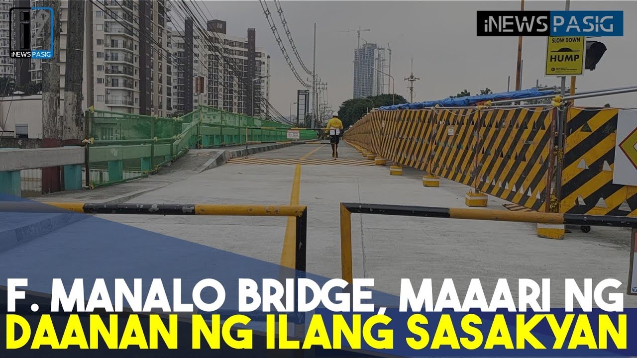 F. Manalo Bridge sa Manggahan, pansamantalang bubuksan sa publiko at ...