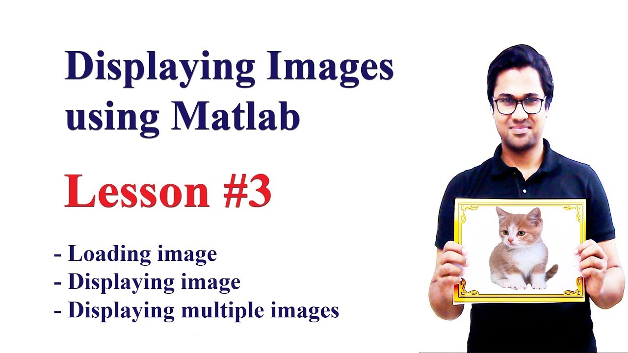 Lesson 3: Displaying Images using MATLAB - YouTube