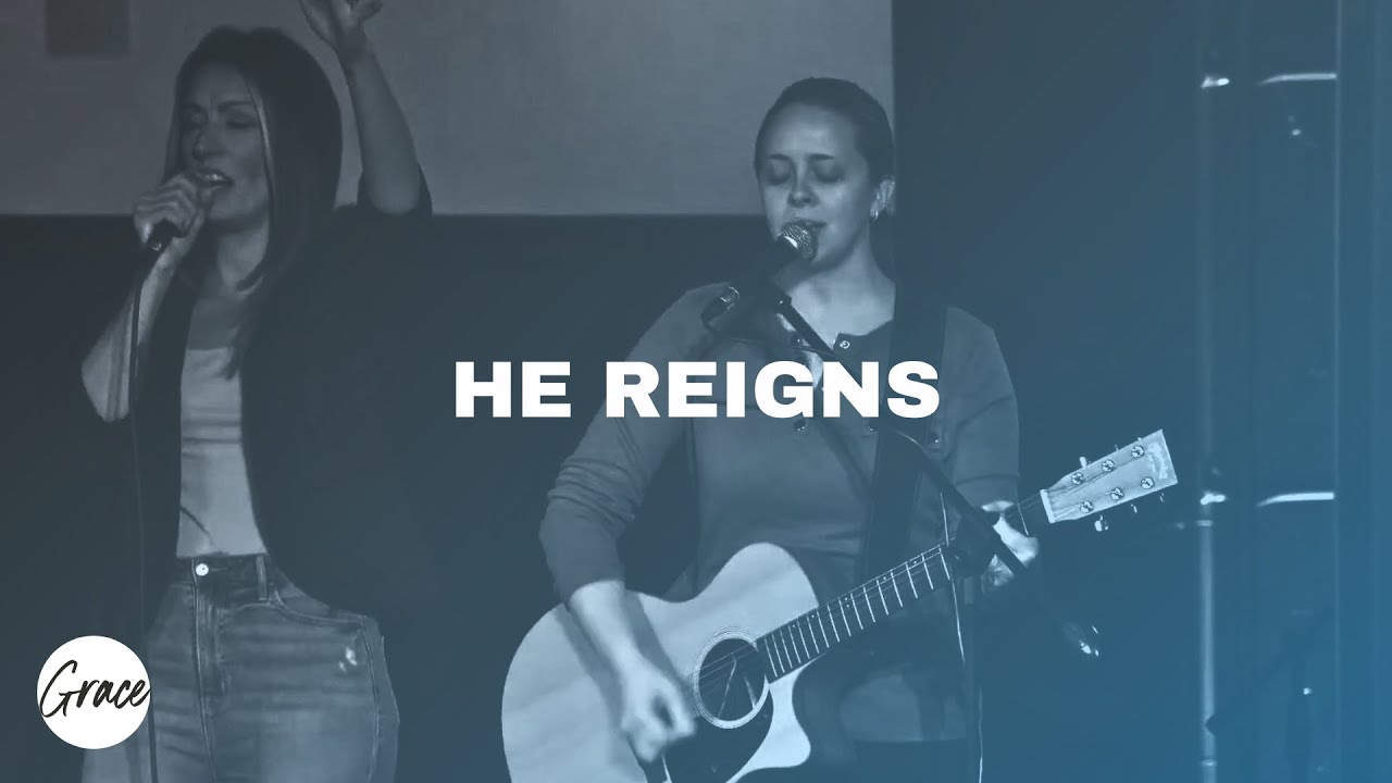 He Reigns - YouTube