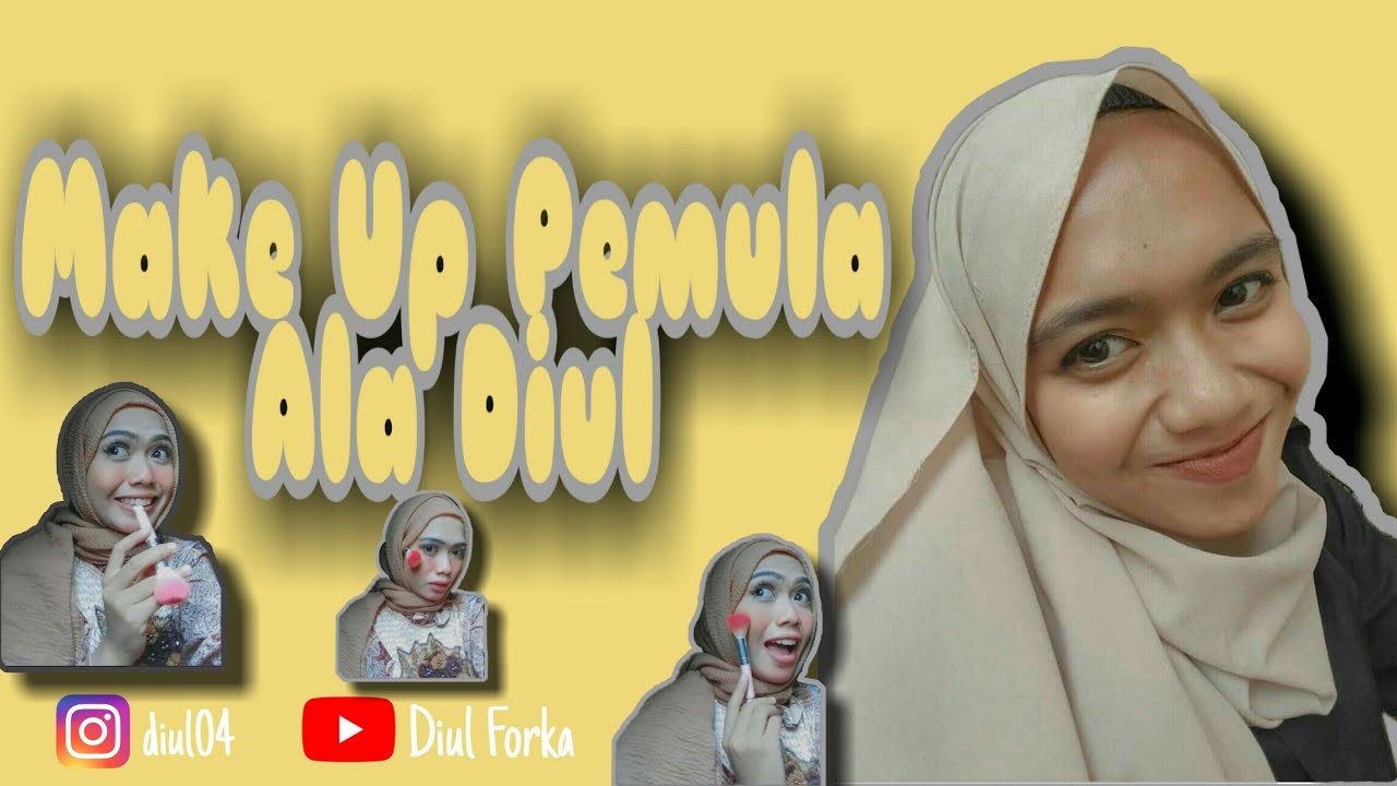 Tutorial MakeUp PEMULA Ala Diul - YouTube