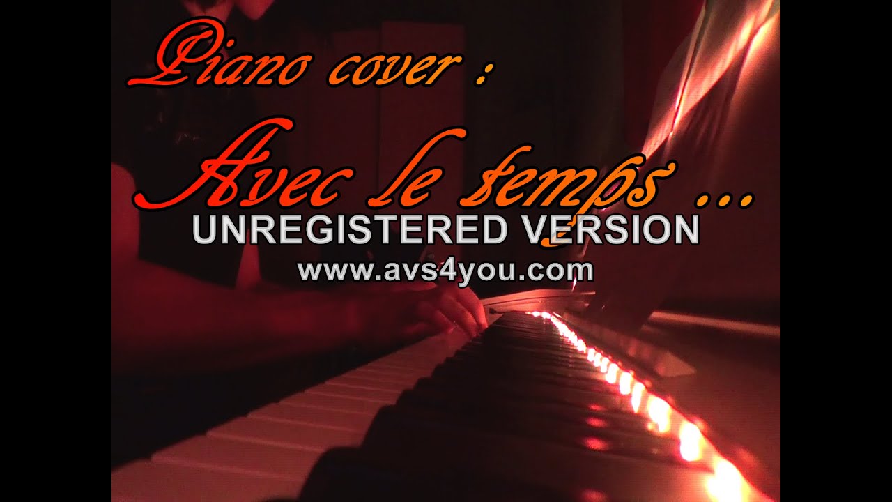Piano cover : Léo Ferré " Avec le temps " - YouTube