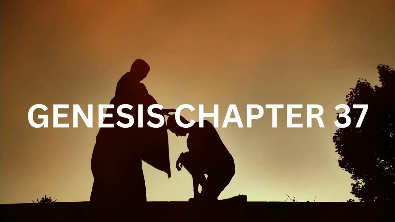 BIBLE READINGS: Genesis Chapter 37 - YouTube