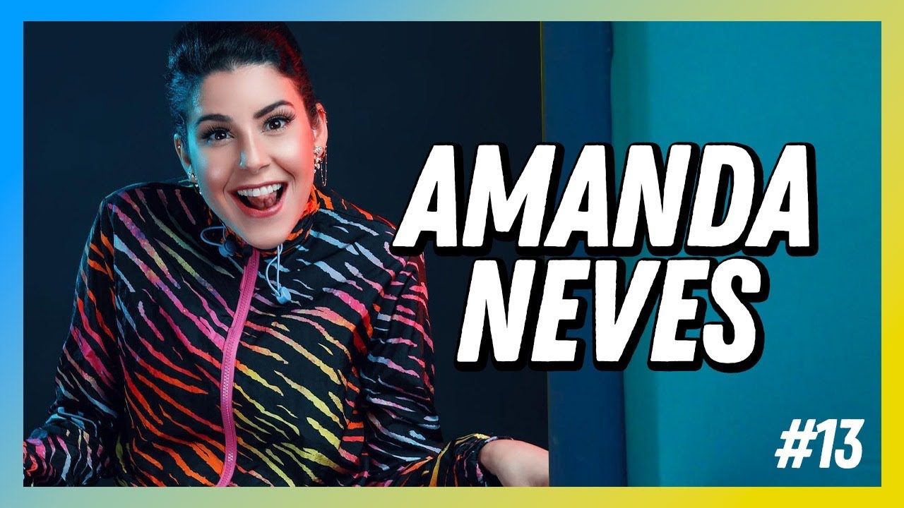 AMANDA NEVES (A MAGA) - FALA ORDINÁRIO #13 - YouTube