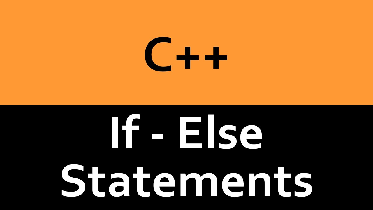 C++ Tutorial The If Else Statement - YouTube
