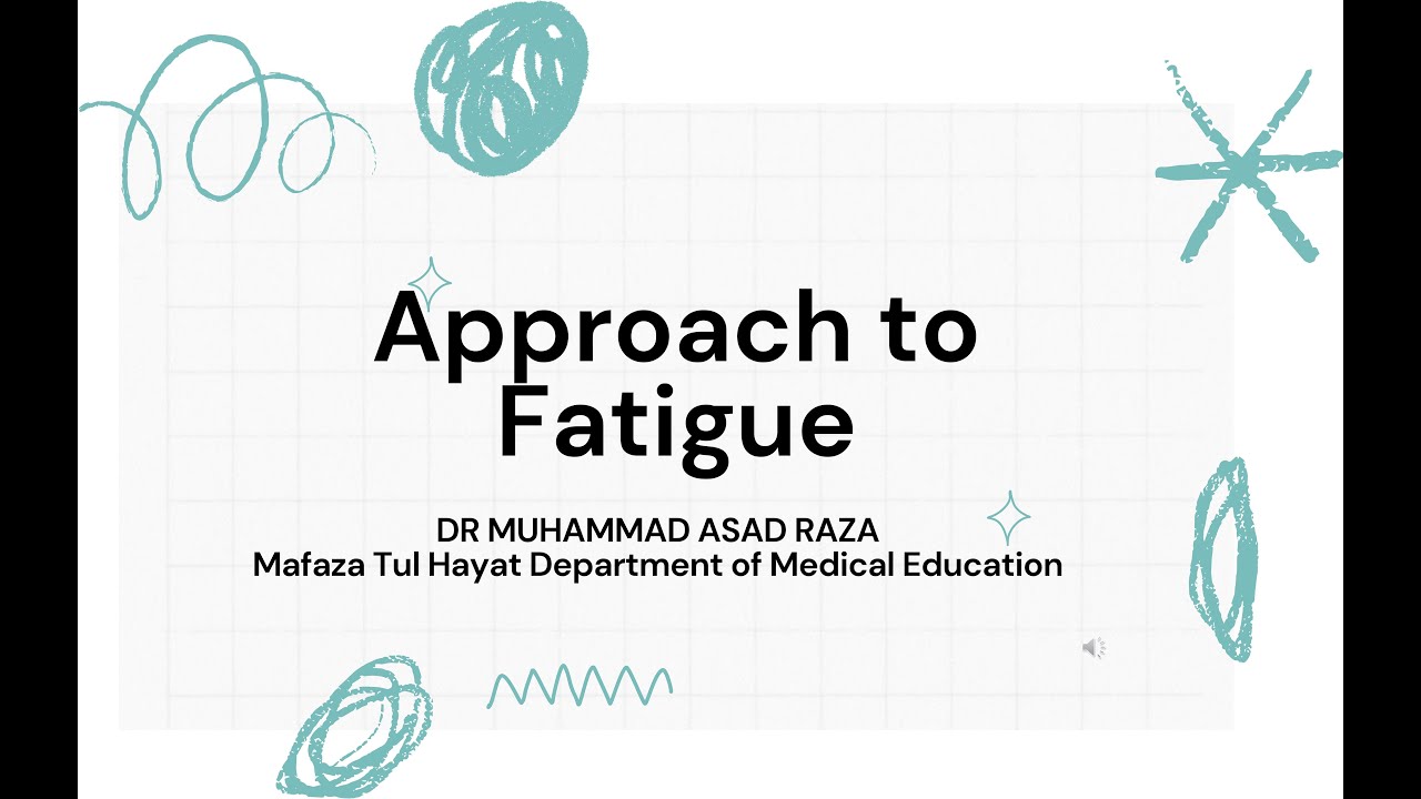 Approach to Fatigue| Approach to General Symptoms| How to Construct ...