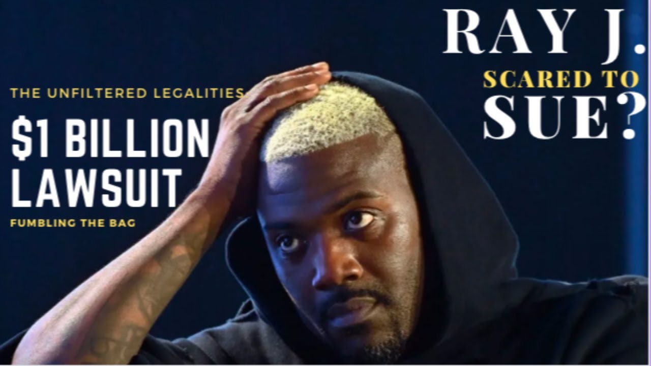 SCARED to SUE| Fumbles BILLION DOLLAR Bag| Ray J. Refuses to LITIGATE ...