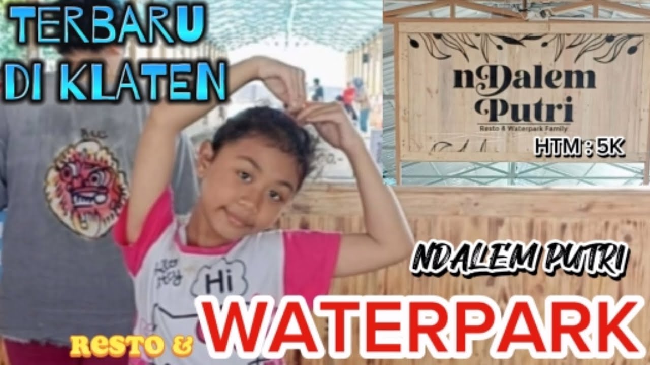 Kolam Renang Ndalem Putri Resto dan Waterpark Family Terbaru di Klaten ...