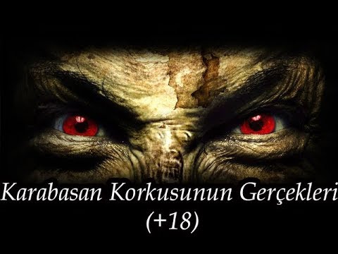Karabasan Korkusunun Gerçekleri (+18)